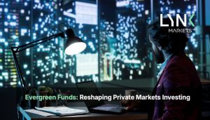 Evergreen Funds: The $700B Shift Transforming Private Markets - Lynk ...